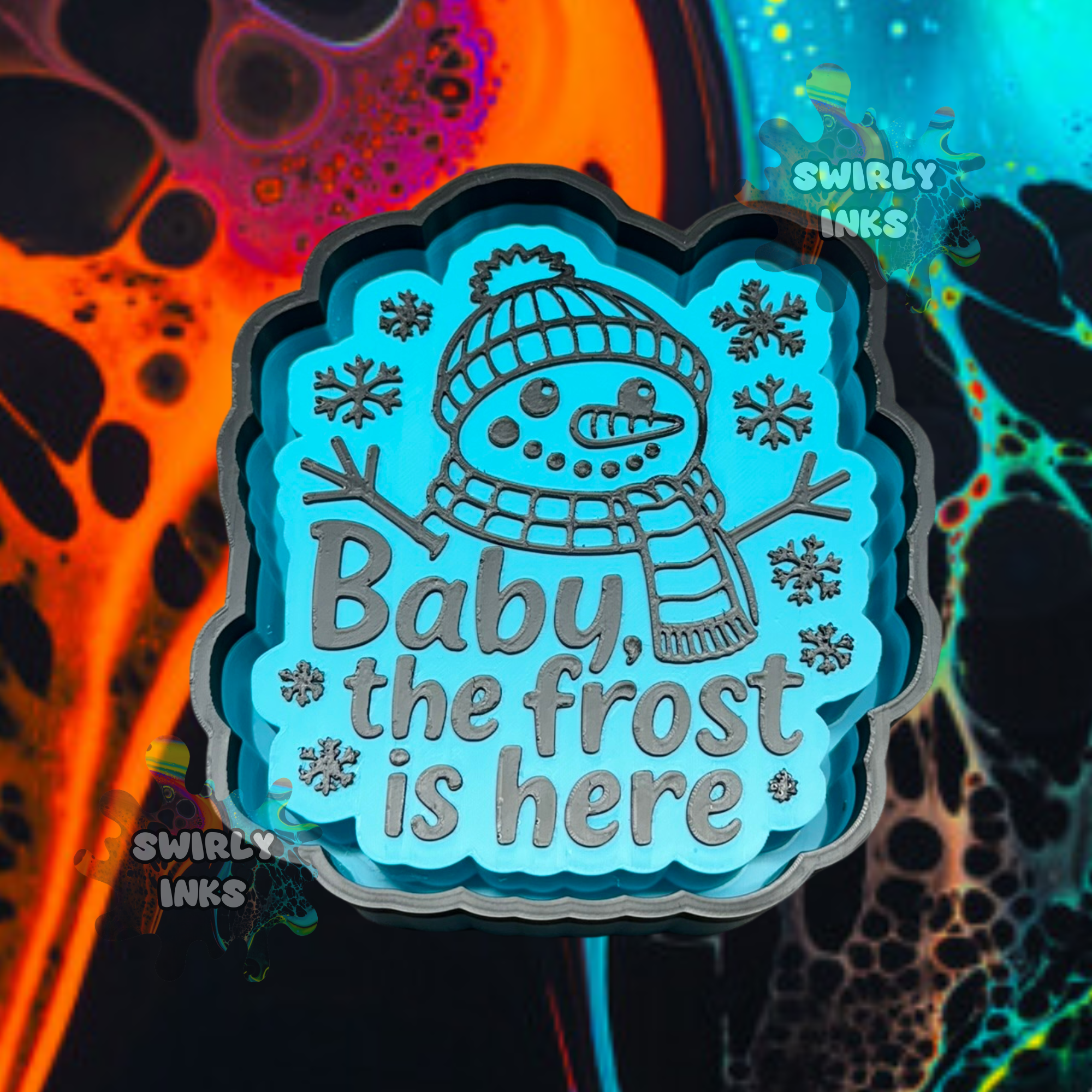 Baby the Frost is Here Freshie Mold – Swirly Inks N Glittered Designs